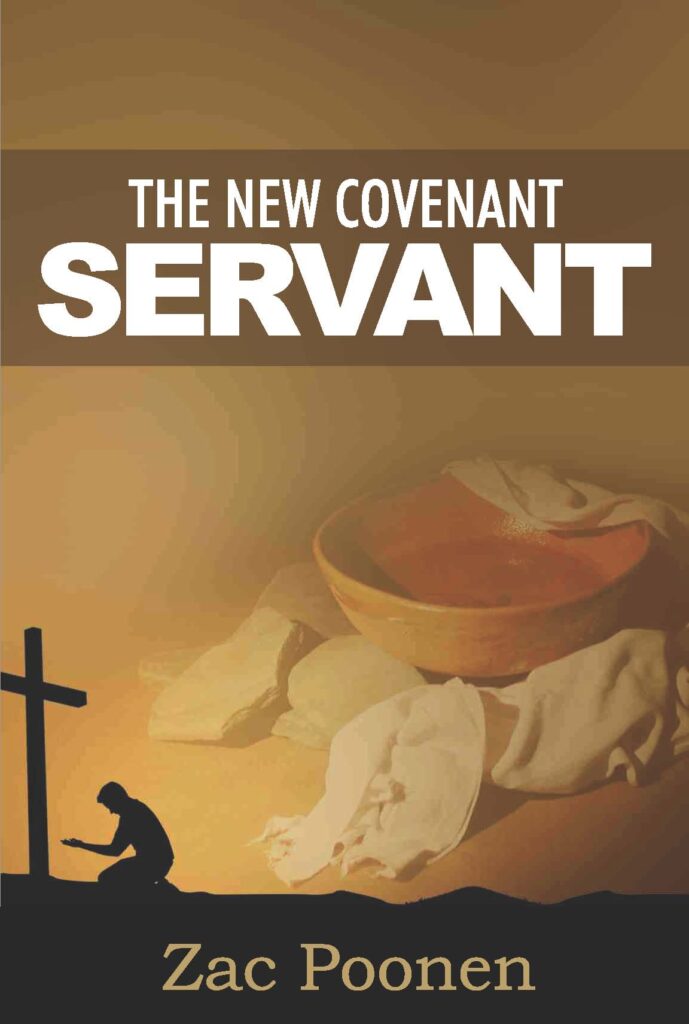 The New Covenant Servant: A higher way to serve God by Zac Poonen, 1995 - New Covenant Books